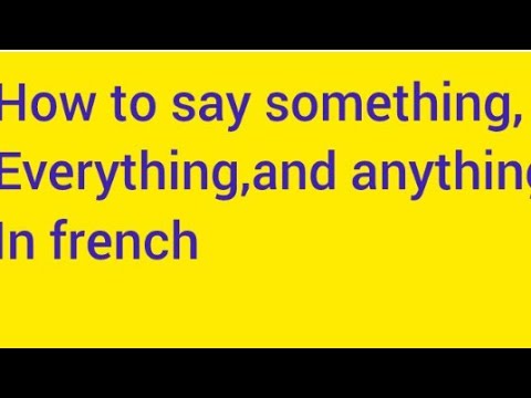 Everything , anything and something meaning in french and kinyarwanda