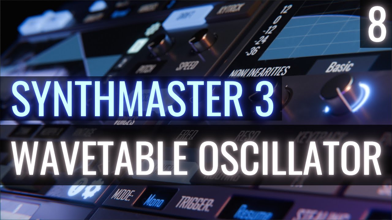 Wavetable Oscillator | Synthmaster 3 Tutorial PART 8