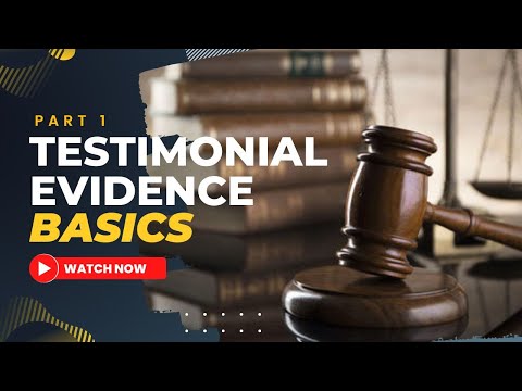 Basics Concepts in Testimonial Evidence
