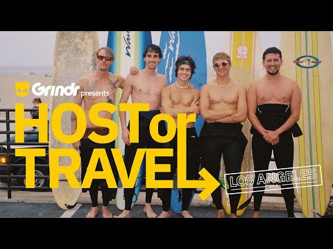 Grindr Presents: Host or Travel - Los Angeles