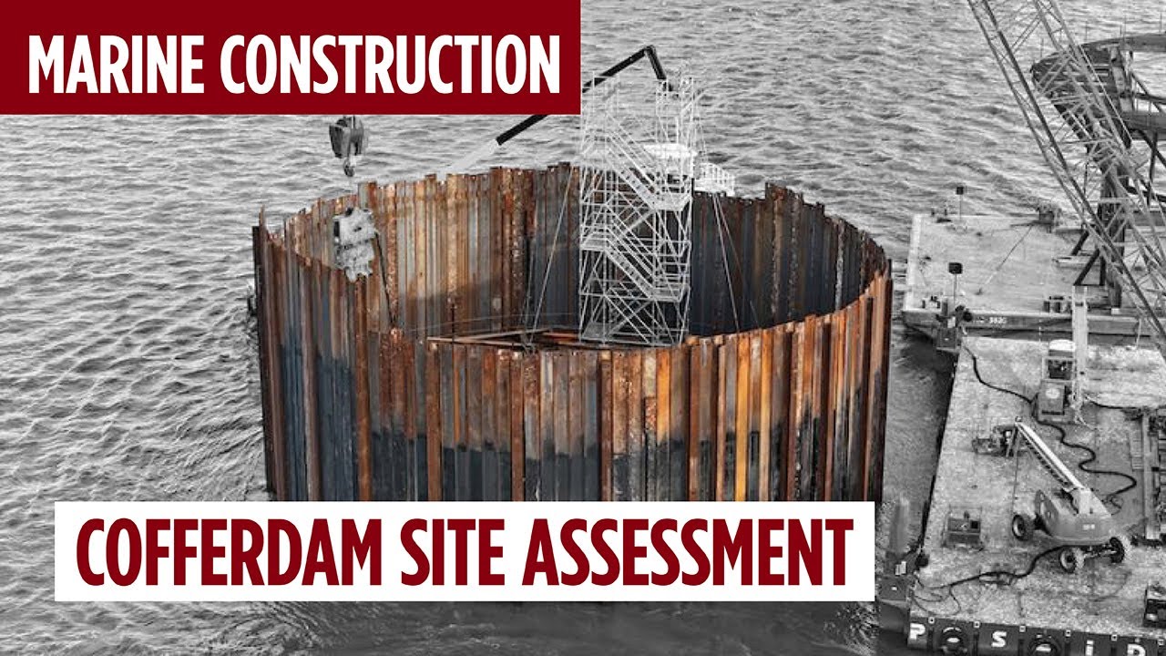 COFFERDAM Site Assessment | Marine Construction Series #10