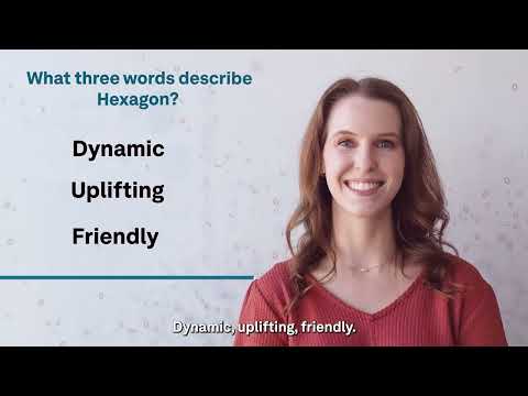 Get to Know Our Team | What Three Words Describe Hexagon?