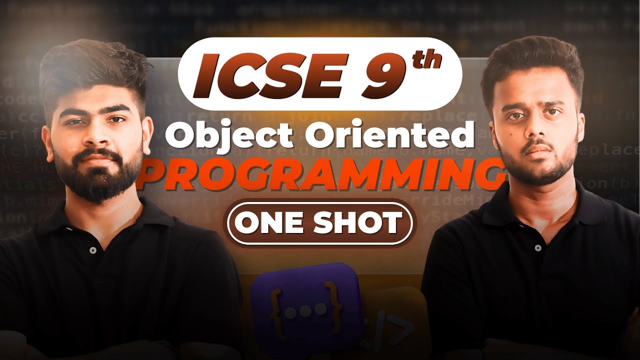 🚀 OOPs Made Easy! | Chapter 1 Explained in ONE SHOT | ICSE Class 9 Computers