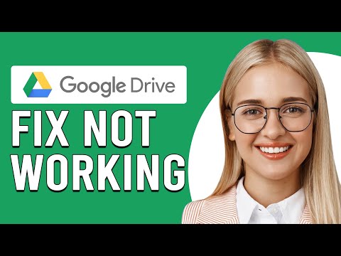 How To Fix Google Drive Not Working (Why Is Google Drive Not Working And How To Solve The Issue?)