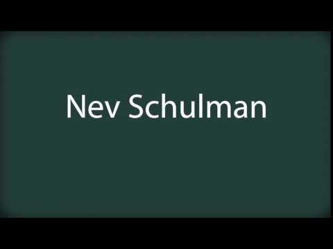 How to pronounce Nev Schulman