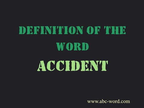 Definition of the word "Accident"
