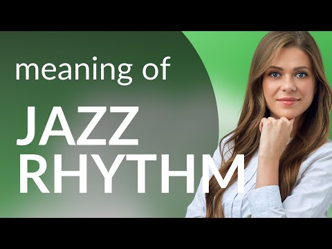 Understanding the "Jazz Rhythm" in English