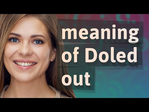 Doled out | meaning of Doled out