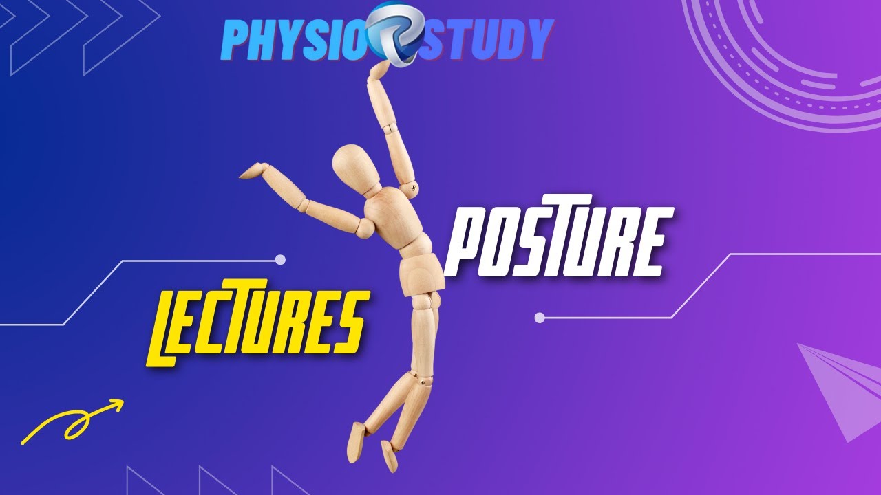 Posture || Physiotherapy || Lecture by Physio Study || Free PDF