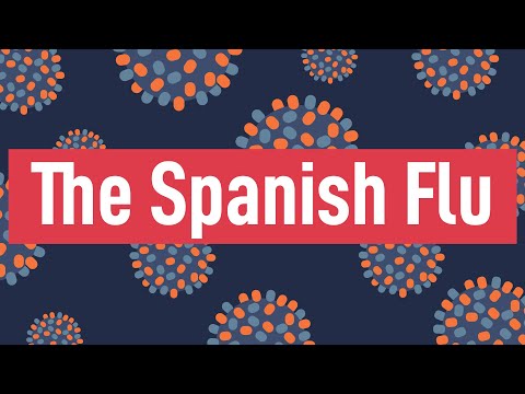 The Deadliest Pandemic In Human History - The Spanish Flu of 1918