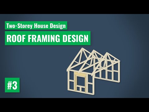 Two-Storey House Design: Ep.3 - Roof Framing Design