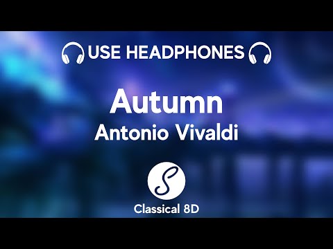 Antonio Vivaldi - Autumn HD (8D Classical Music) | Classical 8D ????