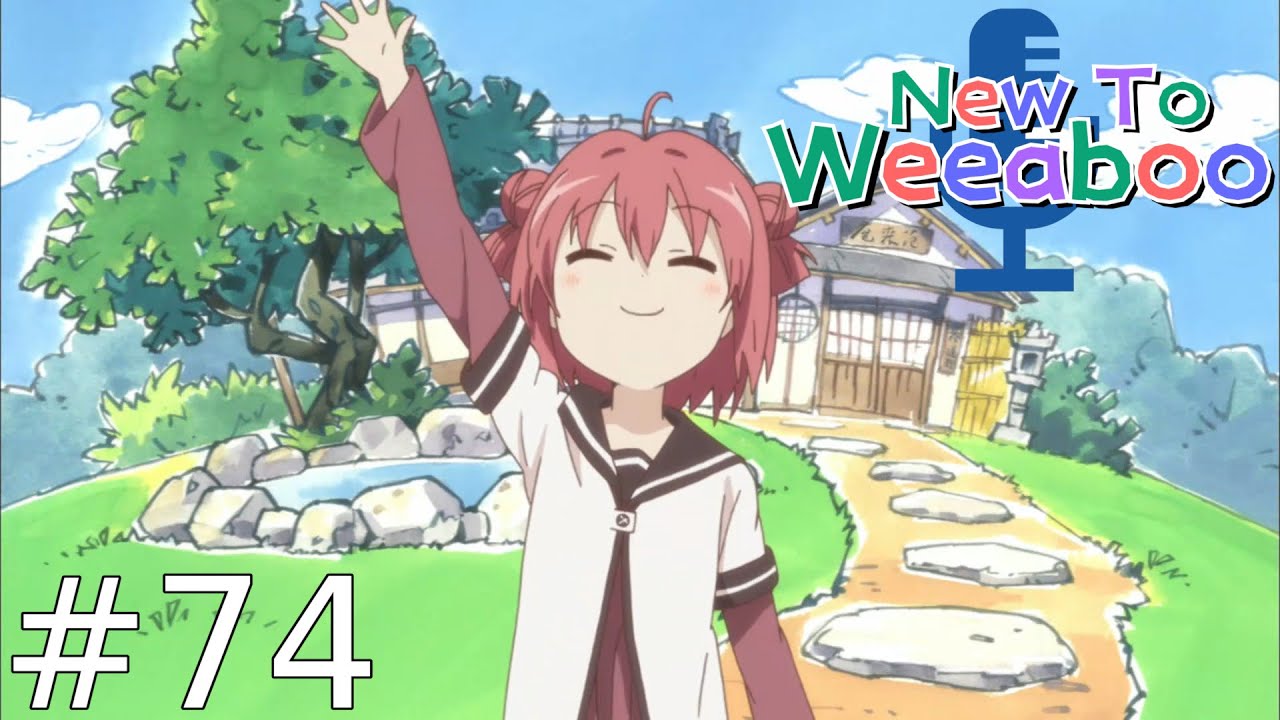 New To Weeaboo Episode 74- Akarin! (YuruYuri)