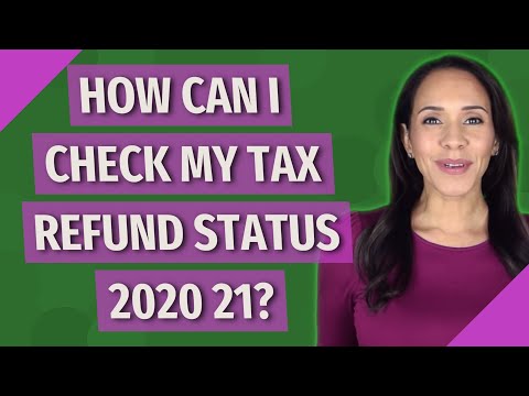 How can I check my tax refund status 2020 21?