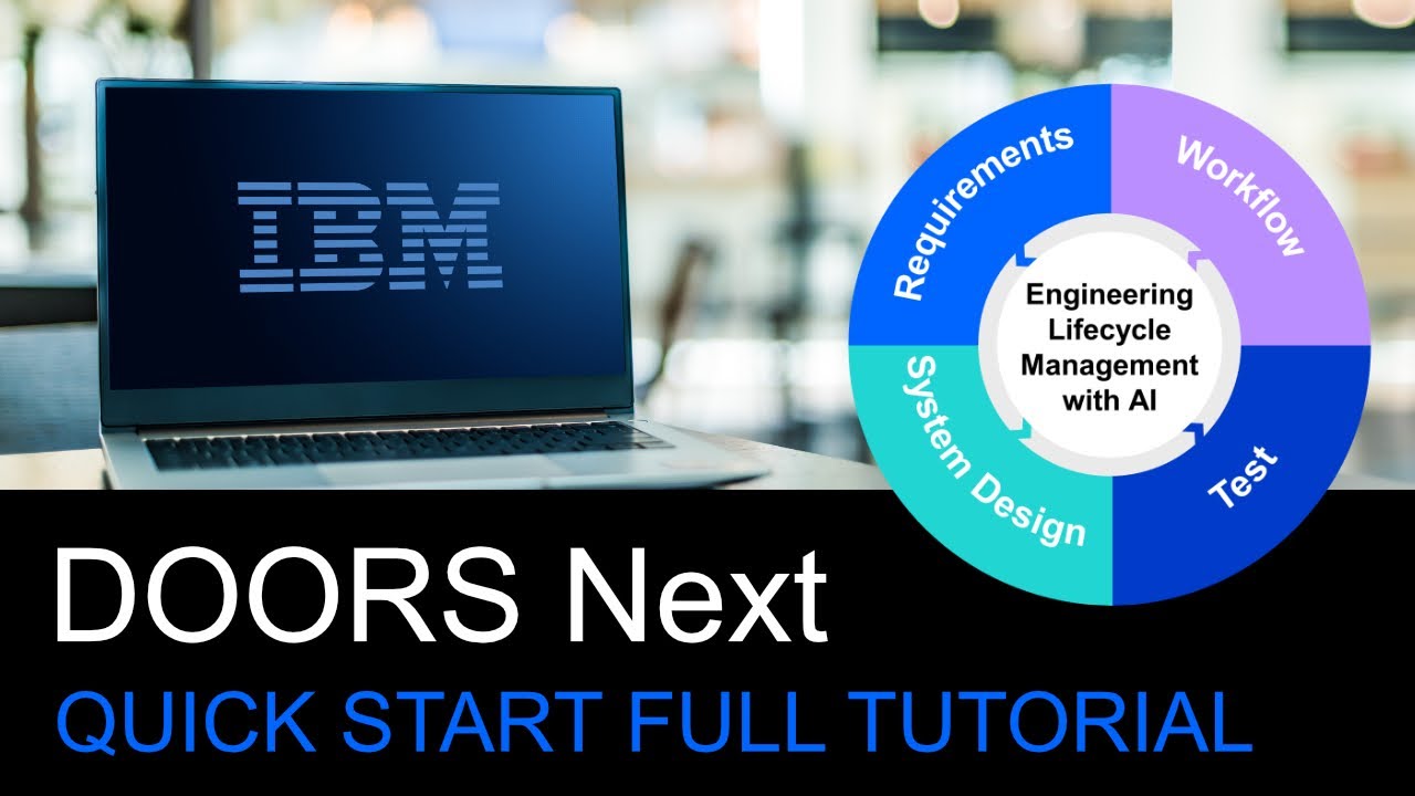 DOORS Next: Full Tutorial Getting Started with IBM Engineering Requirements Management Quick Start