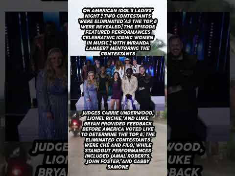 2 ‘American Idol’ contestants eliminated as Top 8 revealed: Who shined on ‘Ladies’ Night’?