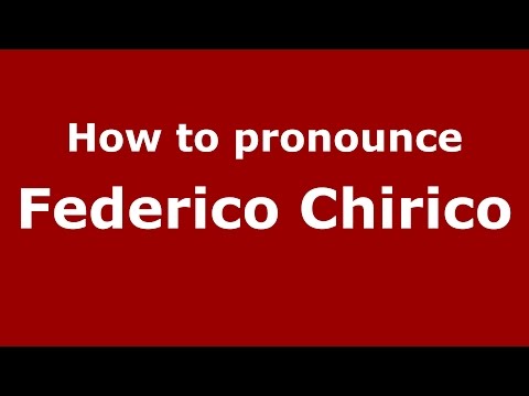 How to pronounce Federico Chirico (Italian/Italy) - PronounceNames.com
