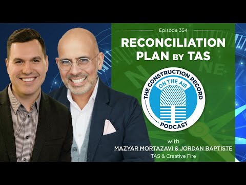 The Construction Record Podcast™ – Episode 354: The TAS Reconciliation Plan