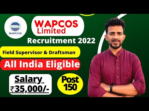 WAPCOS Limited Recruitment 2022 | WAPCOS Limited Field Supervisor & Draftsman Offline Form 2022