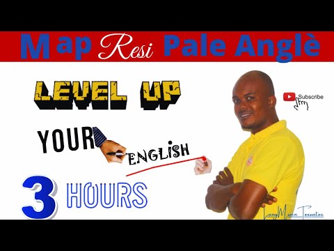 3h de temps anglais kap ede w amelyorel | Level up your English in 3 hours _Compilation Part 3-B