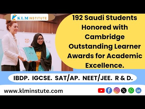 Cambridge Recognizes 192 Exceptional Saudi Students at Prestigious Outstanding Learner Awards.