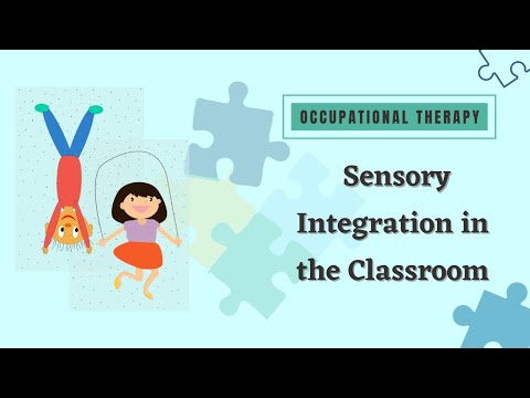 The Importance of Sensory Integration in the Classroom