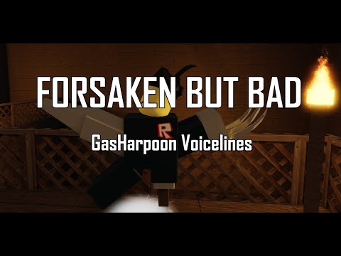 GASHARPOON VOICELINES | Forsaken But Bad
