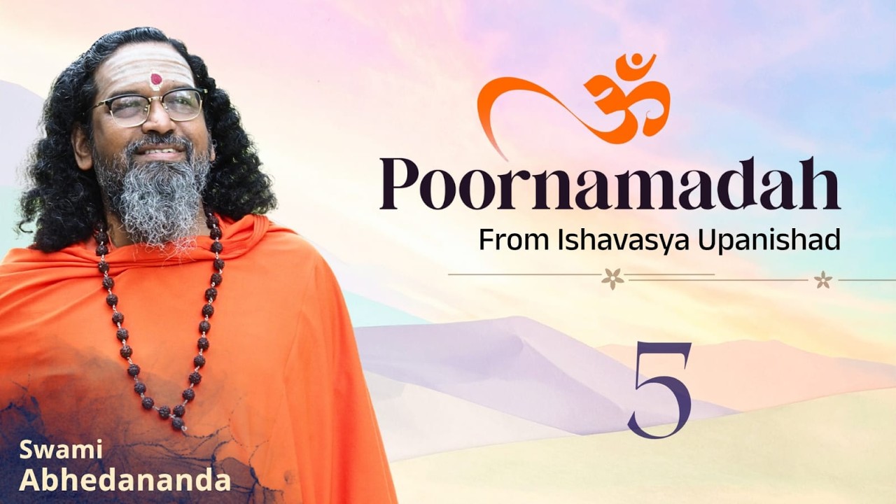 Om Poornamadah | DAY 5 | Ishavasya #Upanishad by Swami Abhedananda #Vedanta #ChinmayaMission