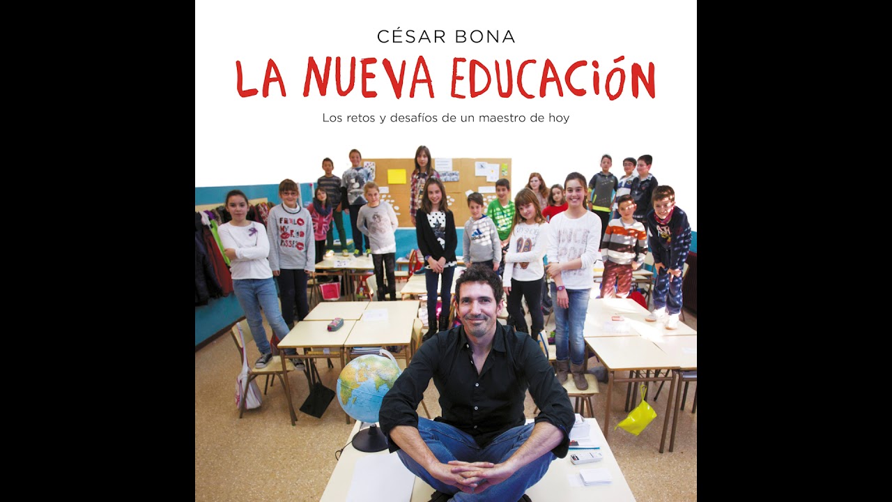La nueva educacion - César Bona. AUDIOLIBRO