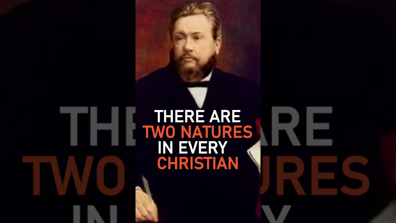 There are Two Natures in Every Christian - Charles Spurgeon Sermon #shorts #christianshorts  #Christ
