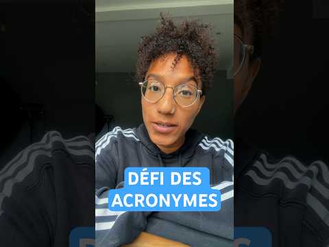 Challenge: Find the meaning of these French acronyms!
