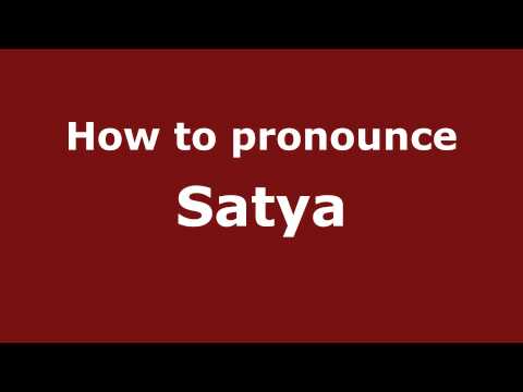 How to Pronounce Satya - PronounceNames.com