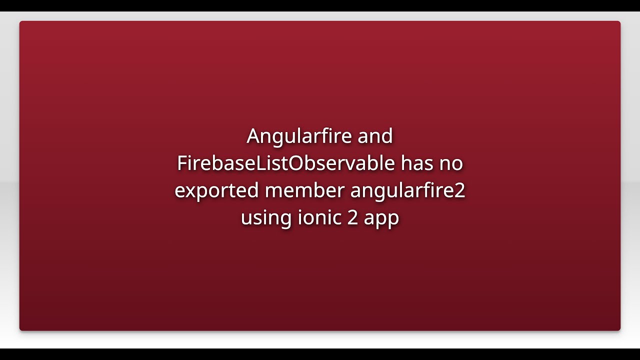 Angularfire and FirebaseListObservable has no exported member angularfire2 using ionic 2 app