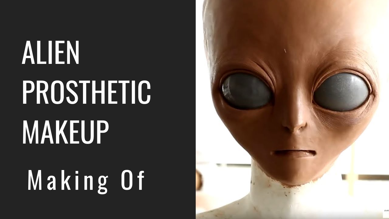 Alien Prosthetic Makeup - Making Of
