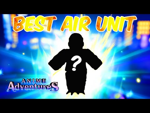 IS THIS THE BEST AIR UNIT?! Noob To Pro Anime Adventures