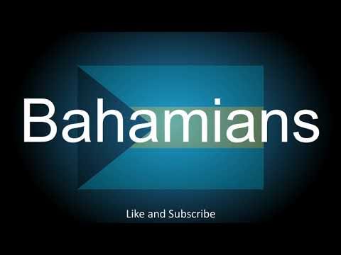 How to correctly pronounce - Bahamians.