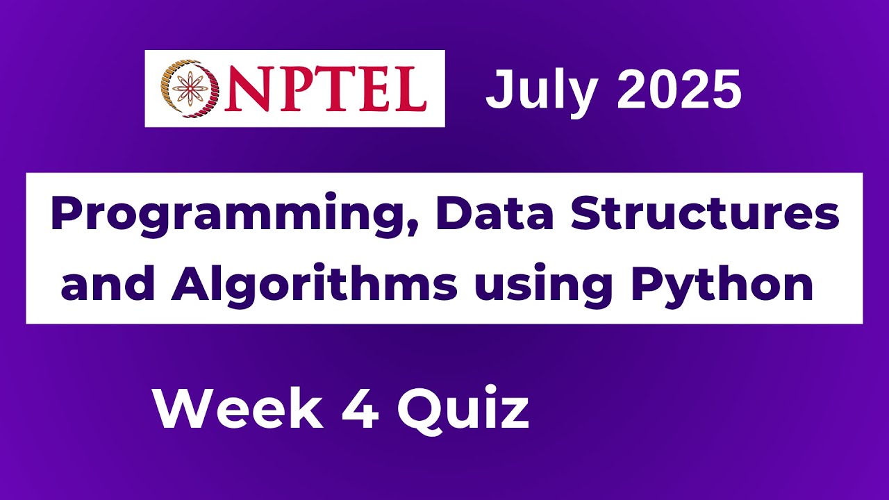 NPTEL Programming, Data Structures and Algorithms using Python Assignment 4 Answers Week 4 July 2025