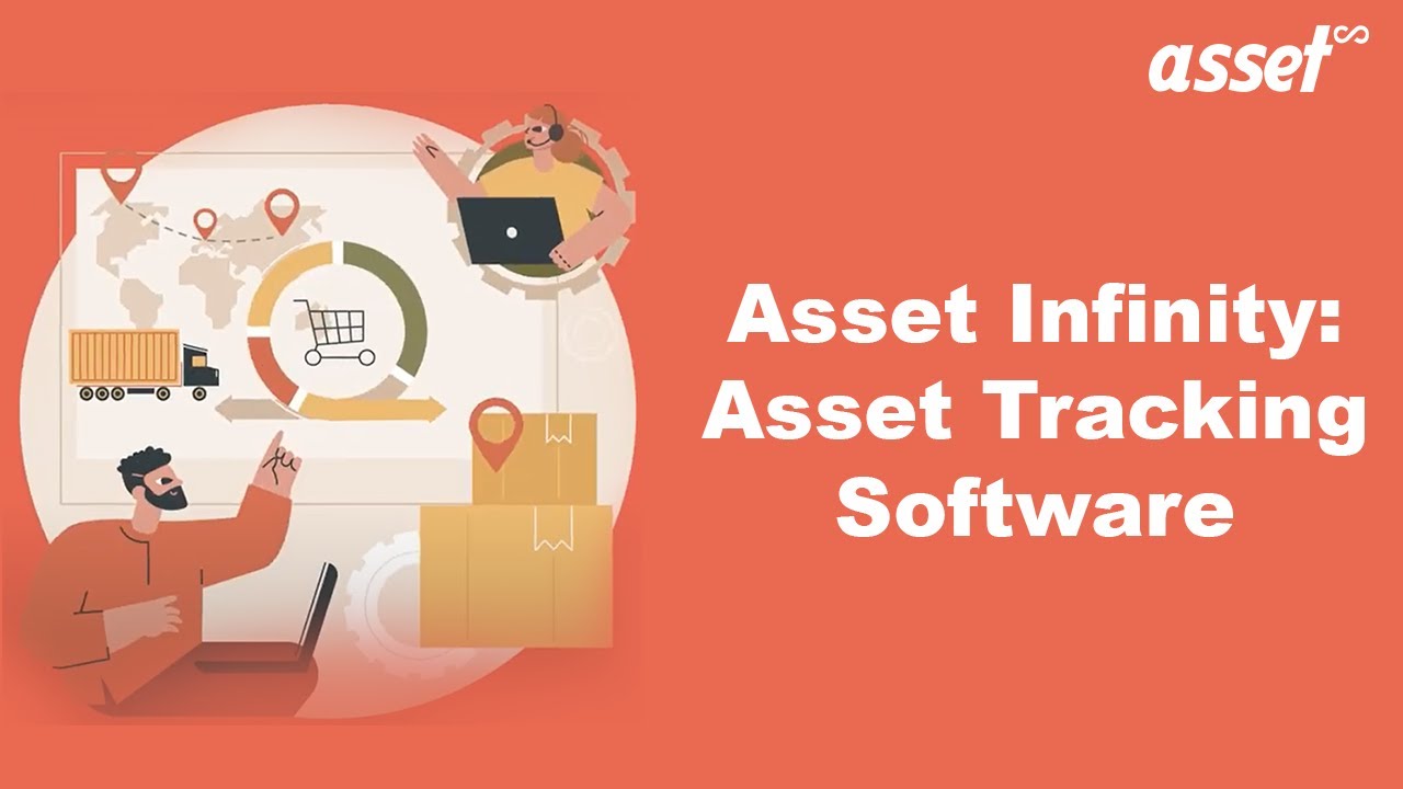 Asset Tracking Software - Features, Uses & Benefits || Asset Infinity