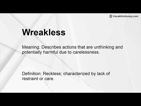 Wreakless Meaning