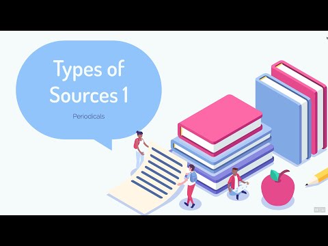 Types of Sources 1: Periodicals