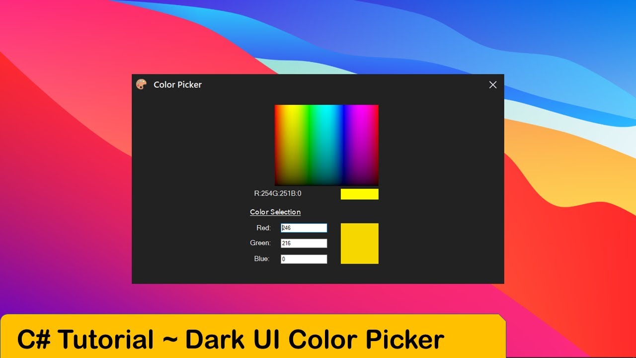 C# Tutorial - Modern Color Picker ~ Dark UI