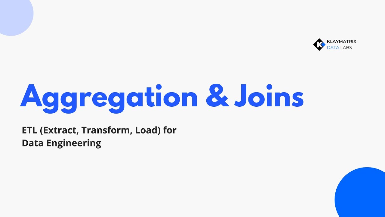 Data Aggregation & Joins in ETL: Optimizing Data Processing
