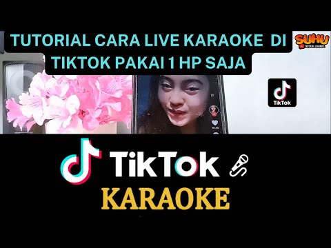 TUTORIAL CARA LIVE KARAOKE DI TIKTOK PAKAI 1 HP SAJA
