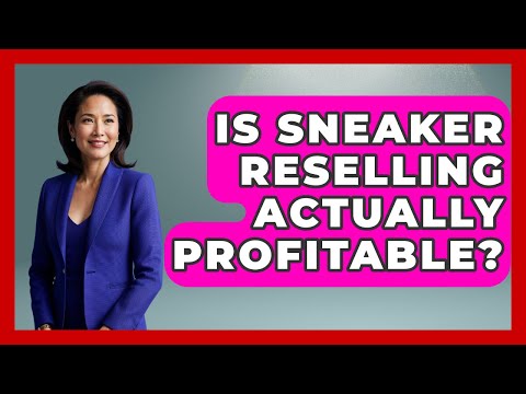 Is Sneaker Reselling Actually Profitable? - Sneaker Culture Digest