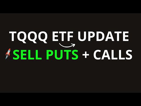 TQQQ ETF 3X Leveraged Update - Selling Puts and Covered Calls