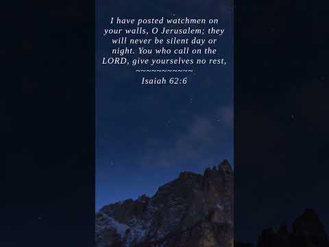 Bible | Isaiah 62:6 | I have posted watchmen on your...