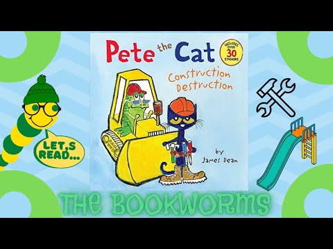 Pete the Cat๐ธ: Construction Destruction๐ท๐ผโโ๏ธ - By James Dean
