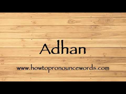 How To Pronounce Adhan In American English ? How To say Adhan in English.