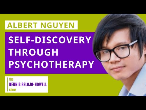 Albert Nguyen: Self-Discovery Through Psychotherapy