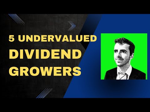 5 Undervalued Dividend Growth Stocks